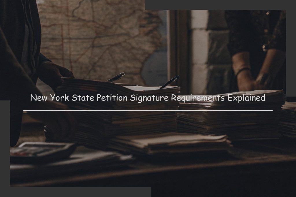 New York State Petition Signature Requirements Explained - Career Rights